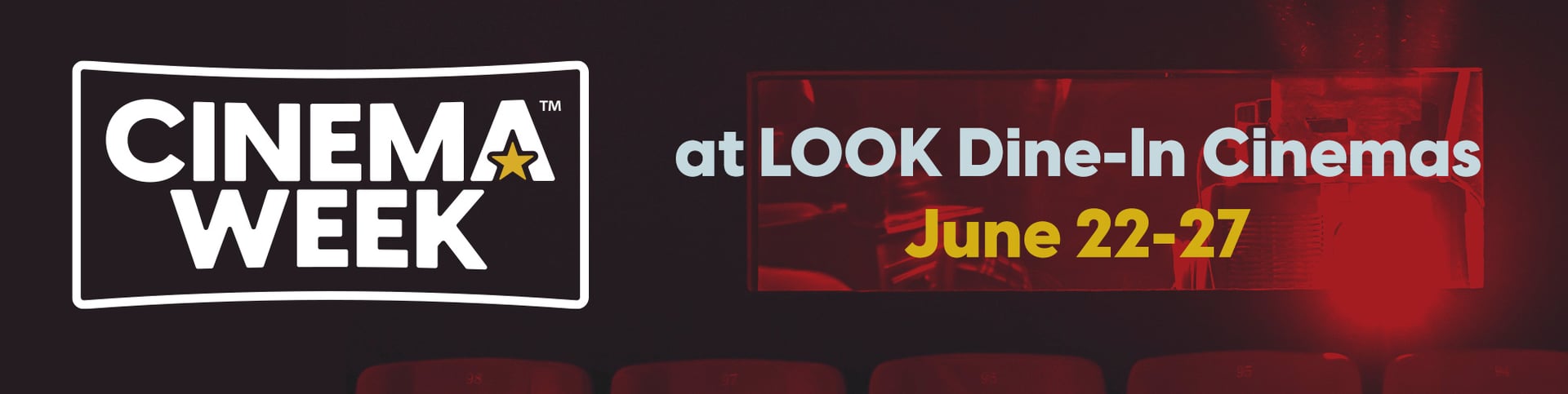 Cinema Week - LOOK Cinemas