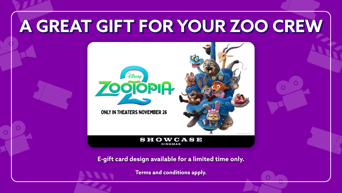Zootopia 2 Gift Cards at Showcase Cinemas — Showcase Cinemas - US