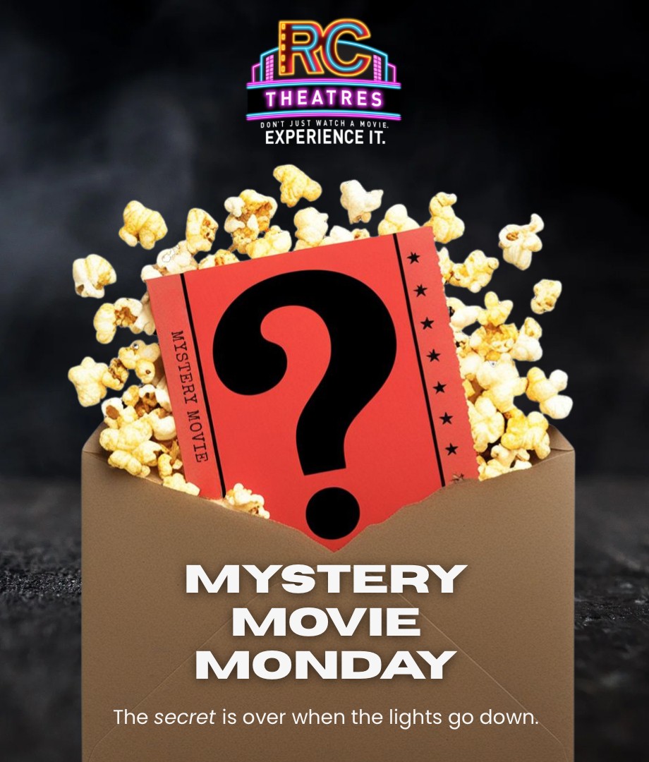 R/C Mystery Movie Monday Showtimes & Tickets — RC Theatres